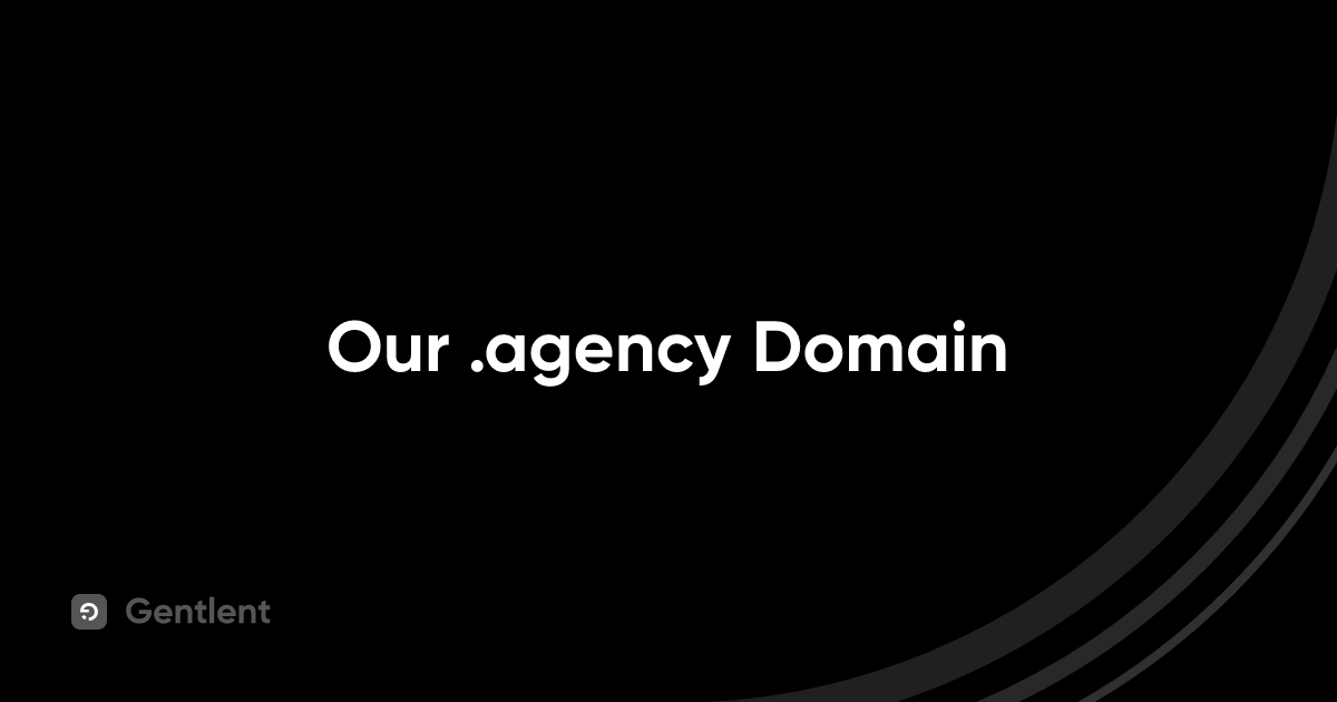 Our .agency Domain - Gentlent