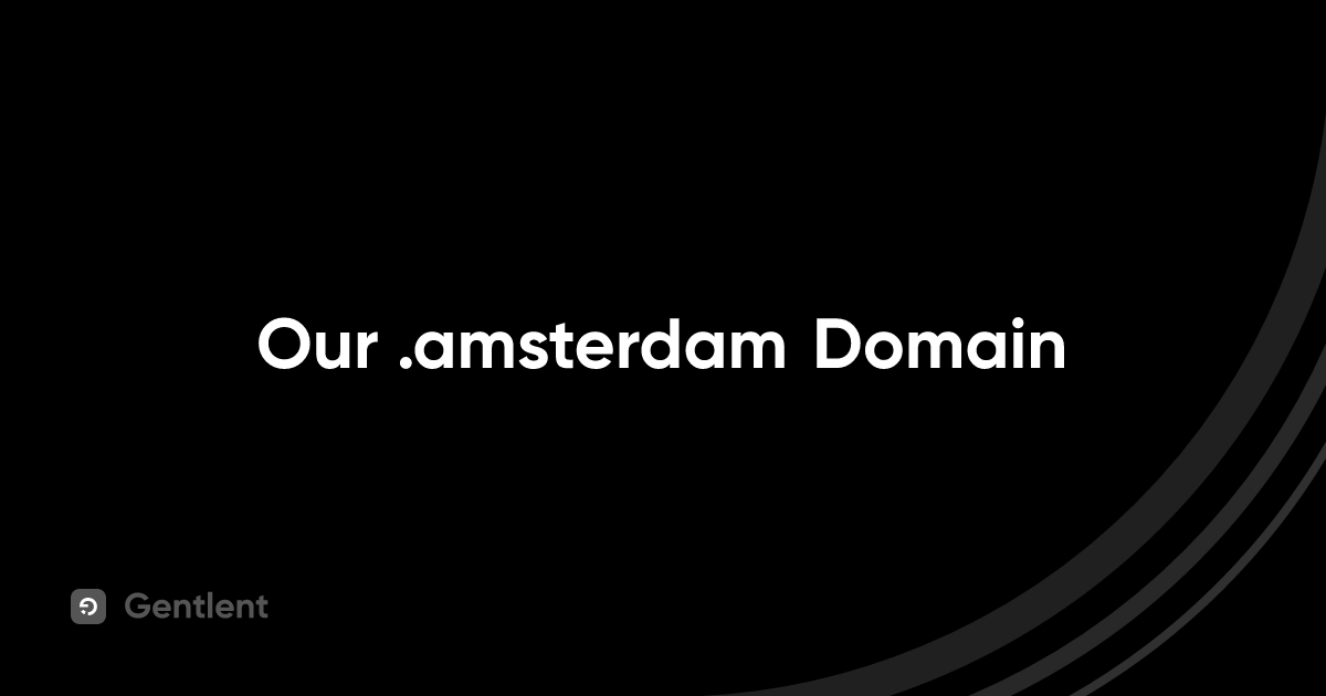 Our .amsterdam Domain - Gentlent