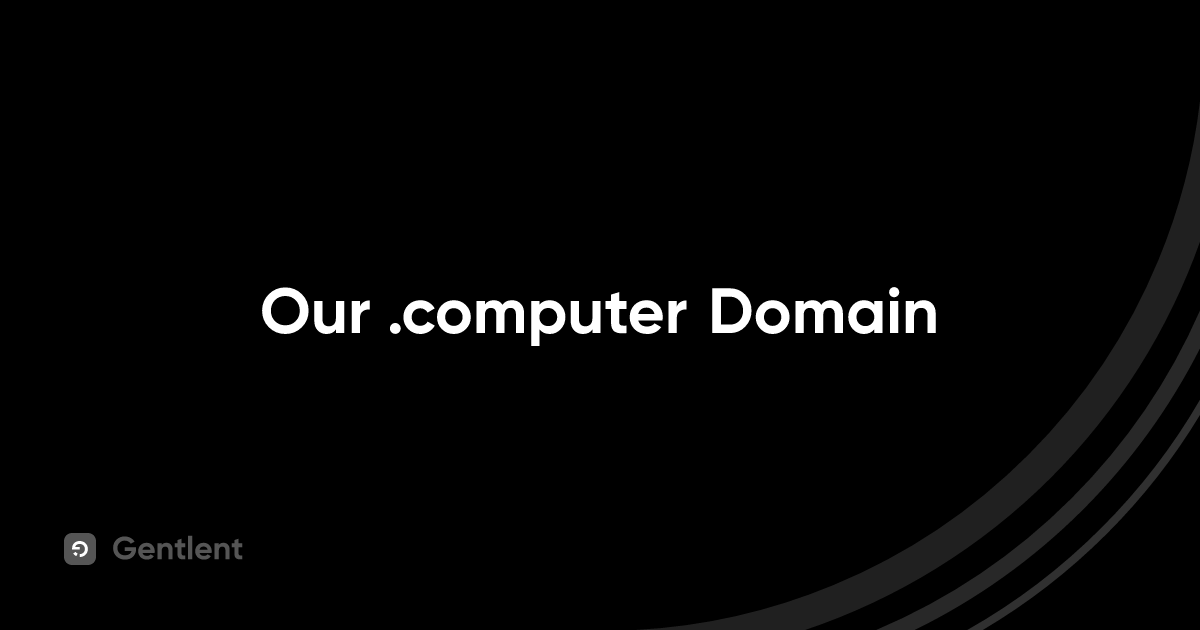 Our .computer Domain - Gentlent